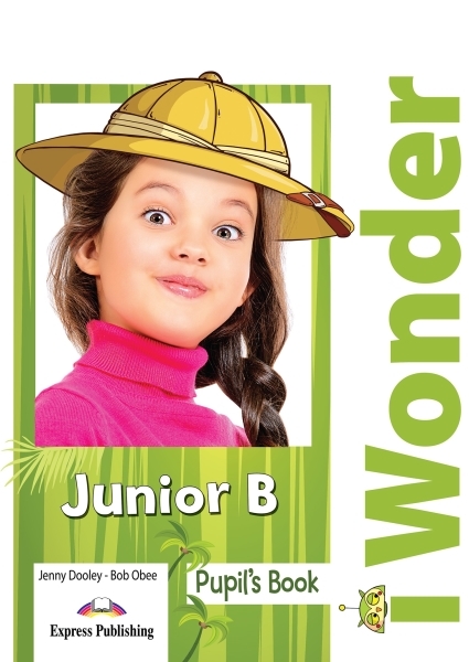 I Wonder Junior B Students Book - Εκμαθηση ξενων γλωσσων (BKS.1025773)