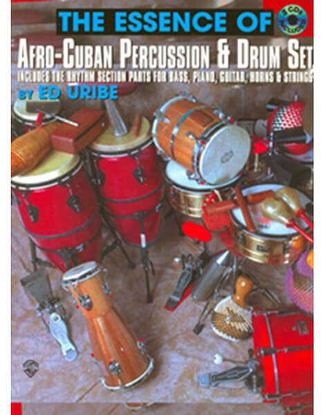 The Essence Of Afro-cuban Percussion & Drum Set + Cd - Μουσικα βιβλια κρουστων (MSC.601890)