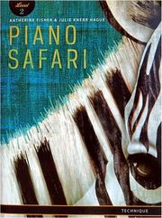 Katherine Fischer & Julie Knerr Hague - Piano Safari, Technique Level 2 ...